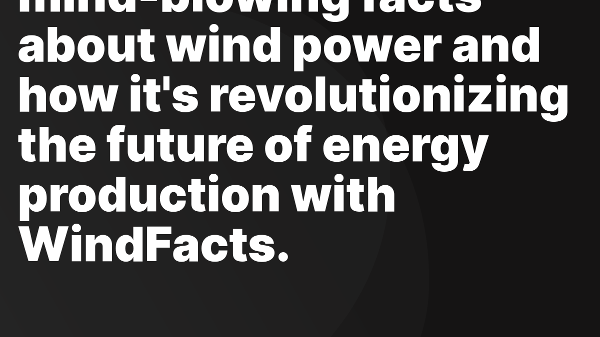 Explore the World of Wind Energy