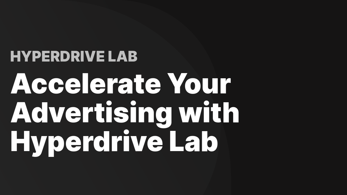 Hyperdrive Lab - Your Partner in Digital Advertising