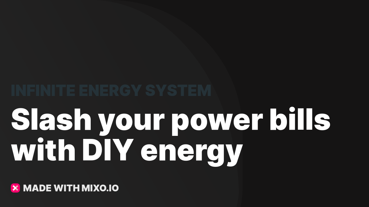 Infinite Energy System