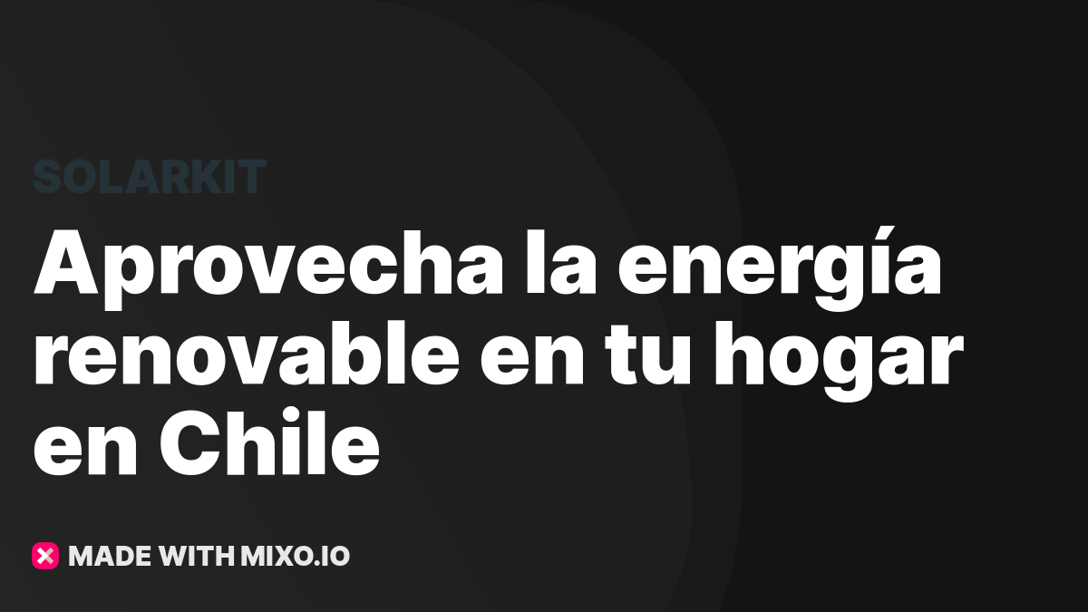 Smart Sun Chile | Kits personalizados de paneles solares
