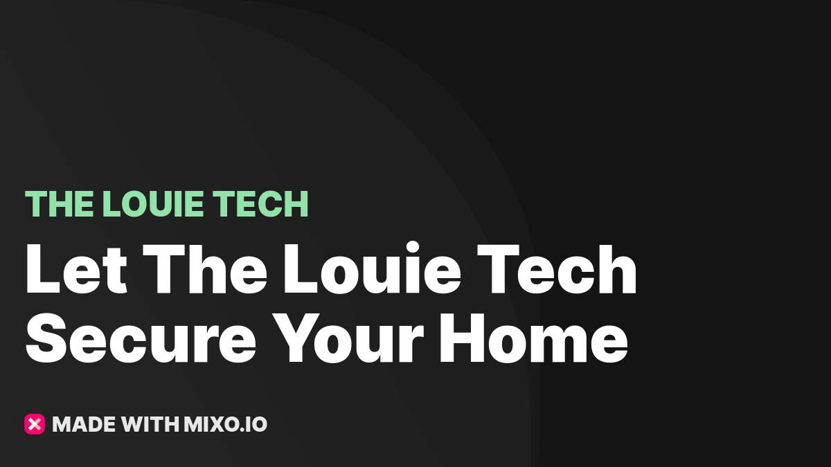 Install. Automate. Secure. | The Louie Tech