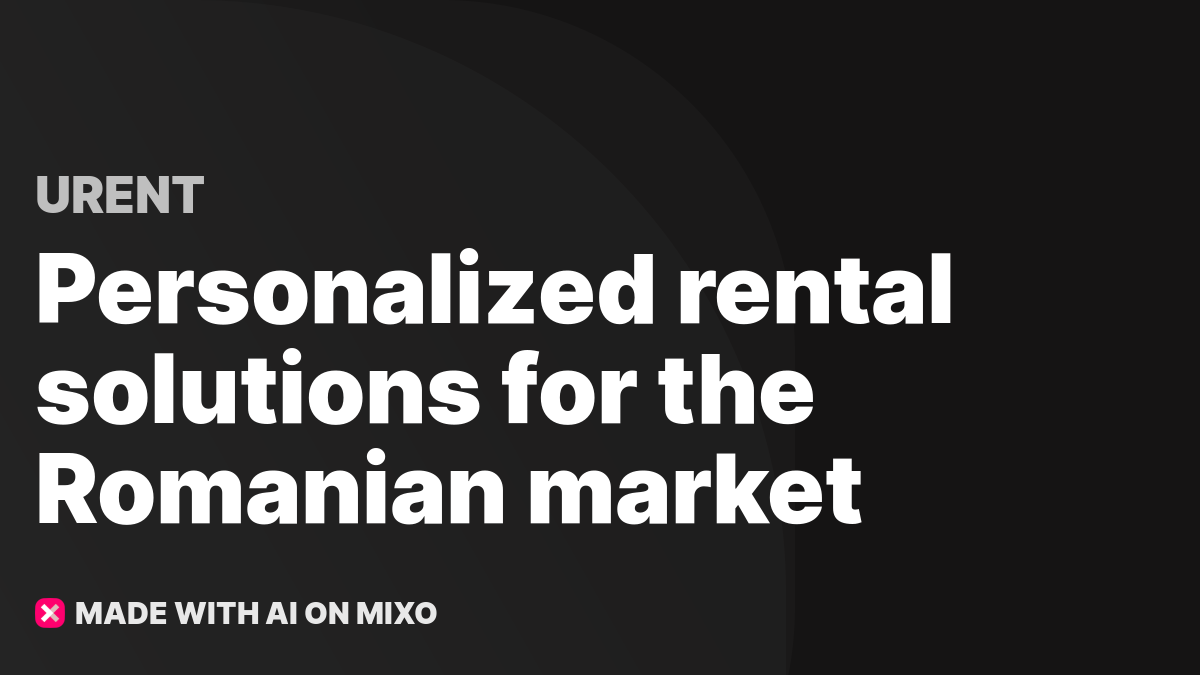 URent - Personalized solutions for rentals in Romania