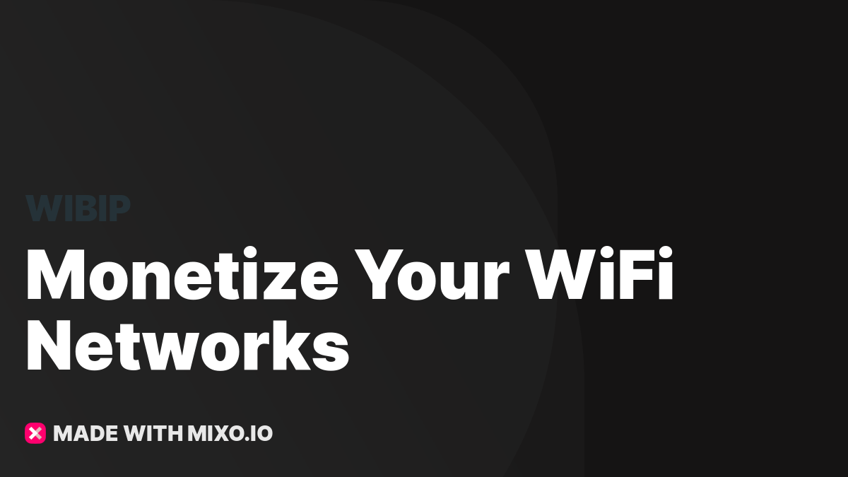 Connect and monetize | WiBIP