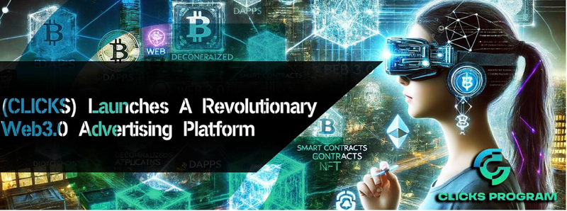 The Clicks Program Web3.0 Advertising Platform is About to Launch Clicks Tokens