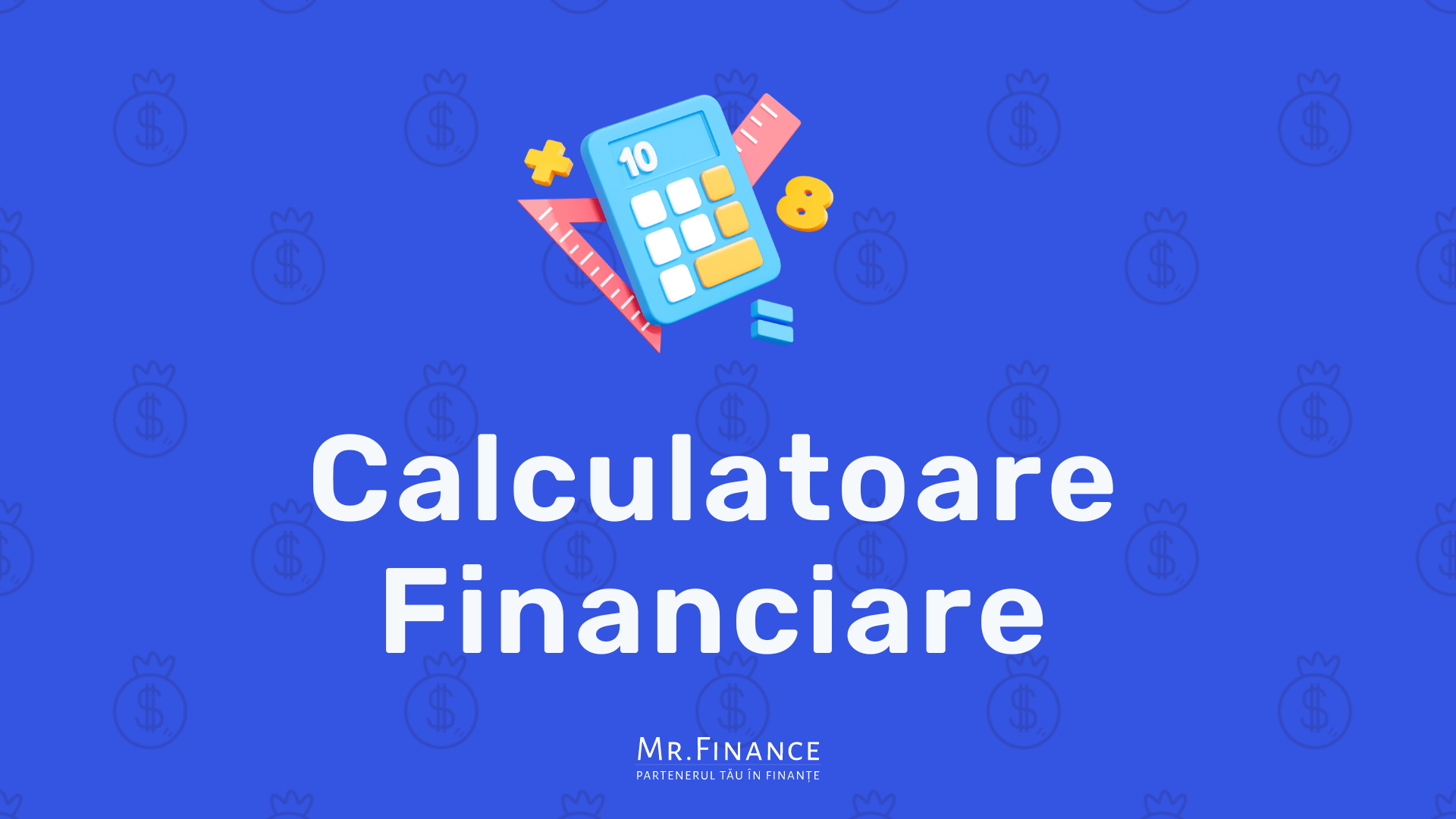 Calculator Financiar | MR. Finance