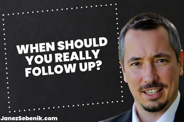 What is a good follow up time?
