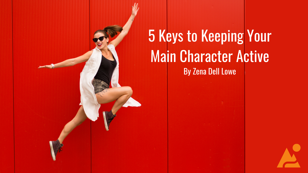 5 Keys to Keeping Your Main Character Active and Not Passive