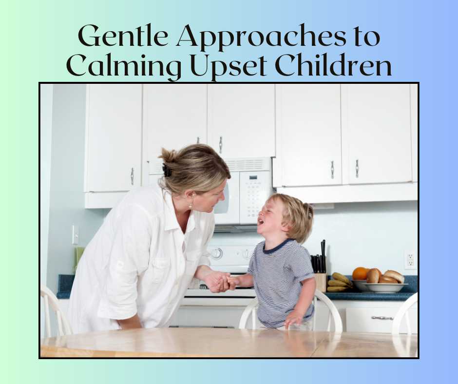 Gentle Approaches to Managing Upset and Angry Children in Childcare ...
