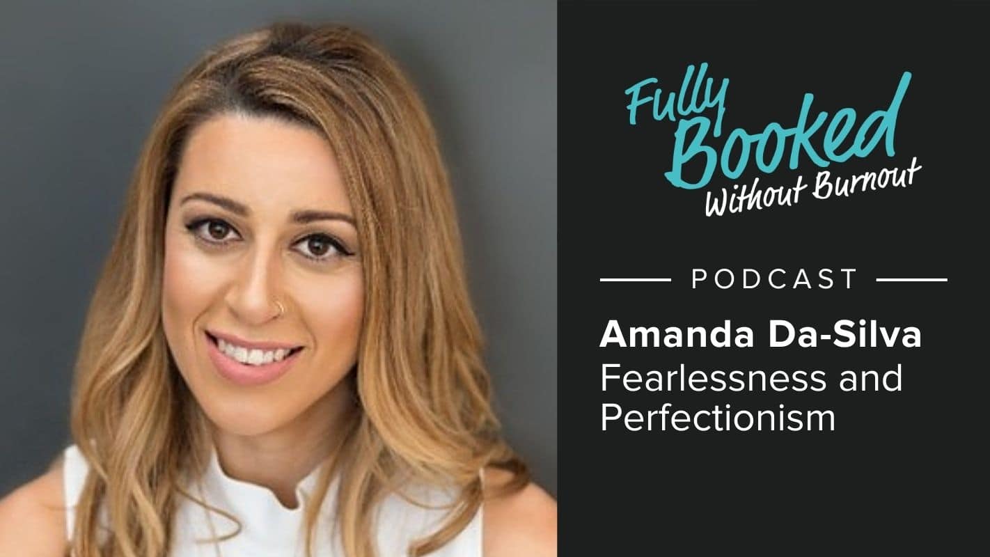 Ep57 Fearlessness And Perfectionism With Amanda Da Silva