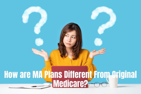 Understanding the Contrast: How are MA Plans Different From Original ...