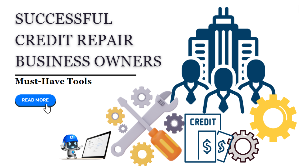 Must-Have Tools for Successful Credit Repair Business Owners