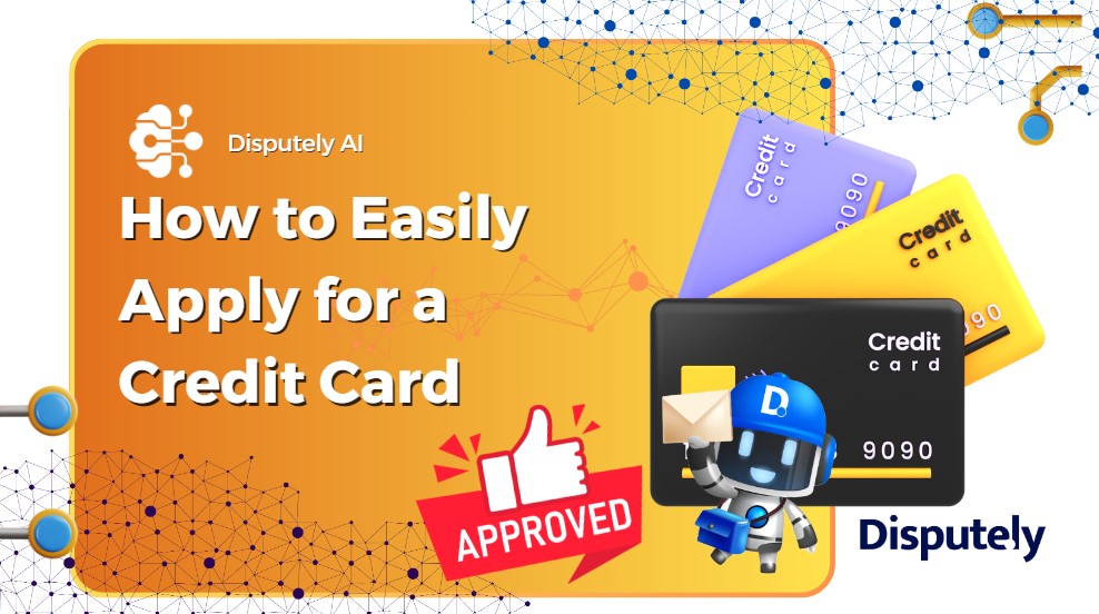 How to Easily Apply for a Credit Card