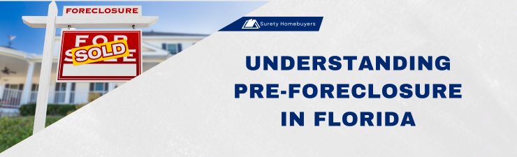 Understanding Pre Foreclosure In Florida
