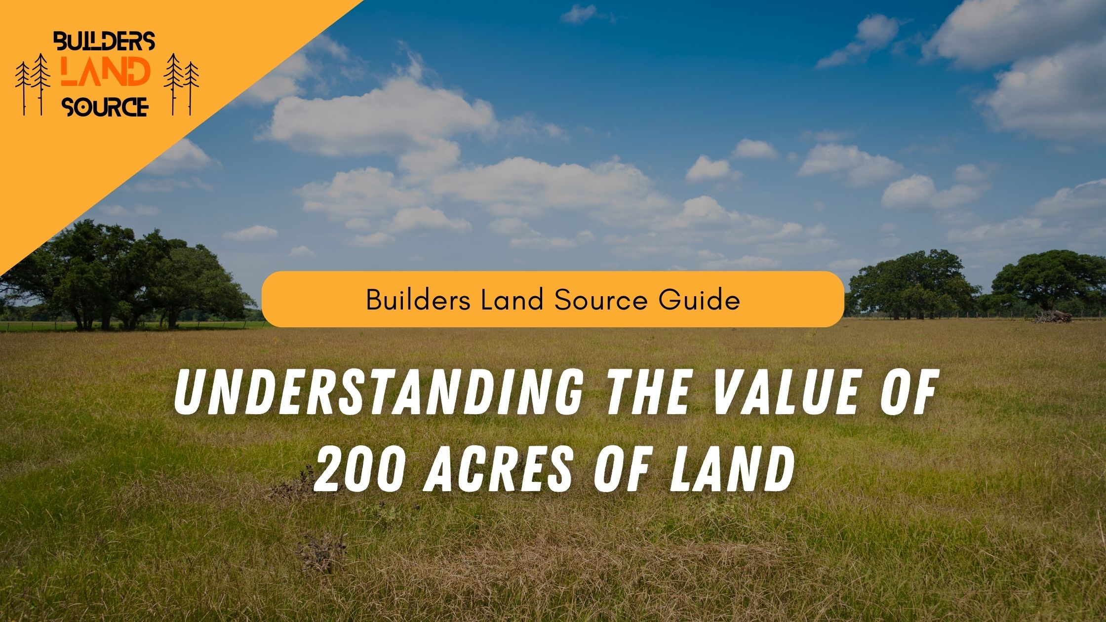 Understanding the Value of 200 Acres of Land: A Guide By Builders Land ...