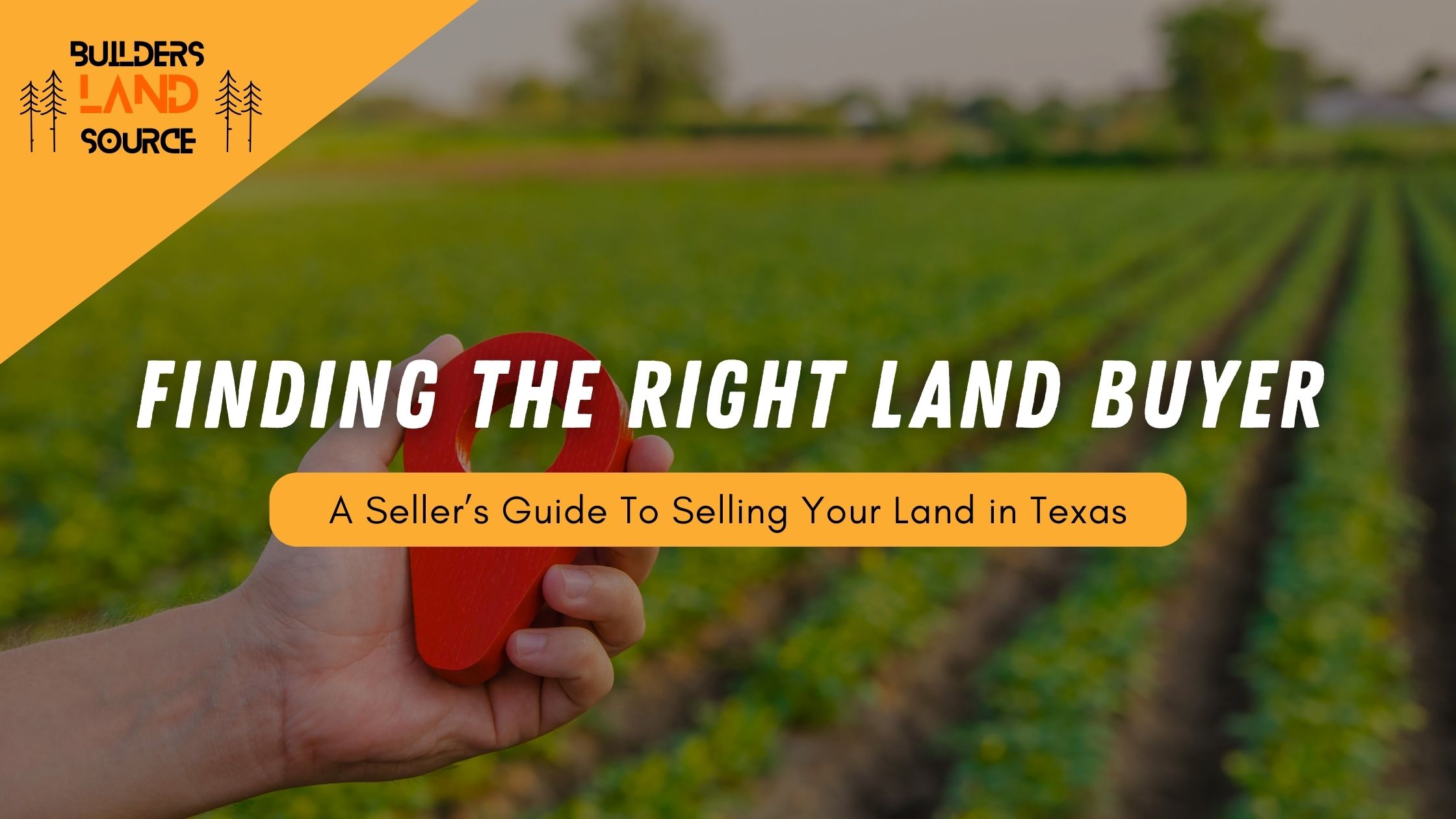 Finding the Right Land Buyer: A Seller’s Guide To Selling Your Land in ...