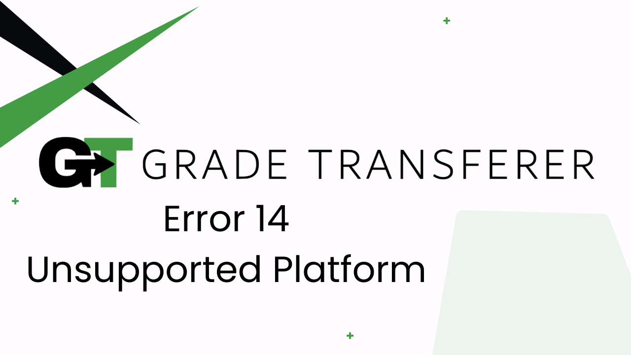 Error 14 - Unsupported Platform