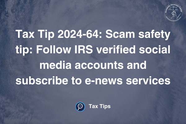 Tax Tip 2024-64: Scam safety tip: Follow IRS verified social media ...