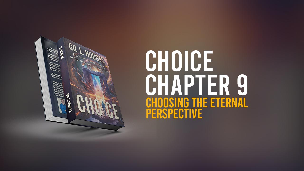 Chapter 9 – Choosing the Eternal Perspective