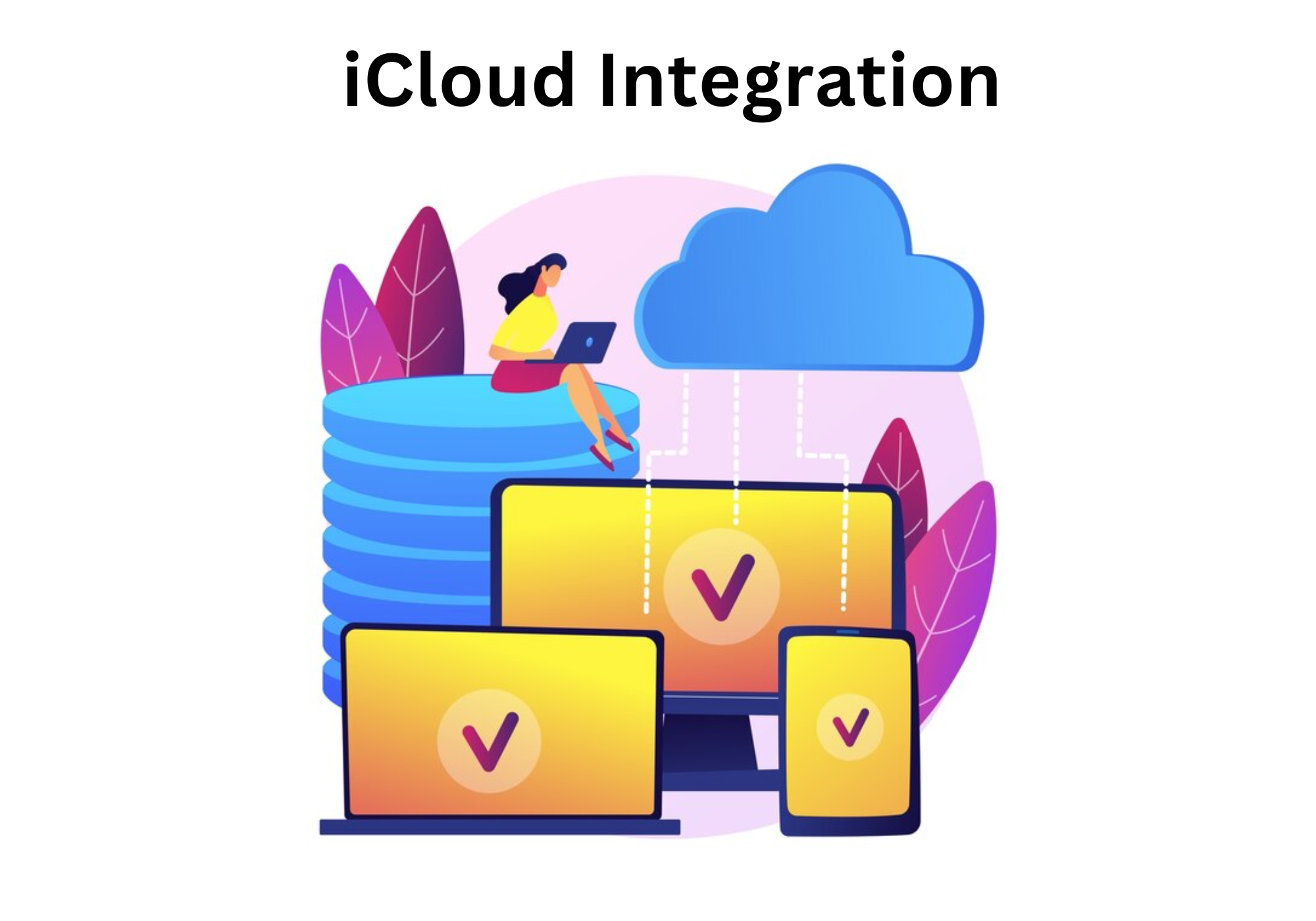 iCloud Integration: A Gateway to Seamless Connectivity