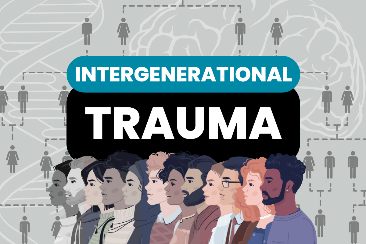 Understanding Intergenerational Trauma and Treatment Options