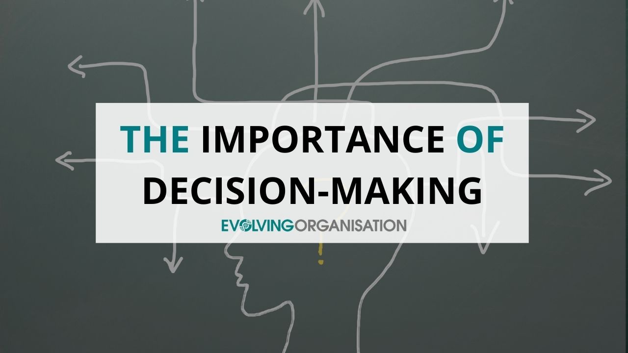The Importance of Decision-Making