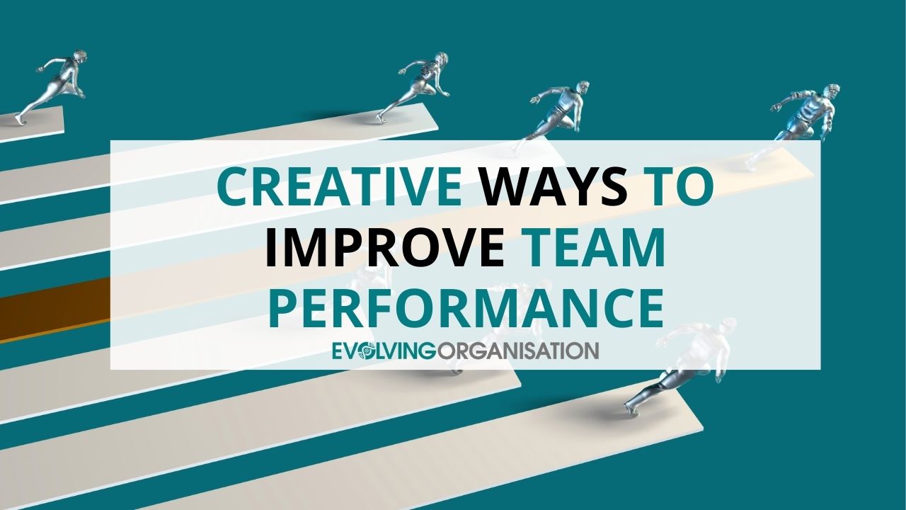 Creative Ways to Improve Team Performance