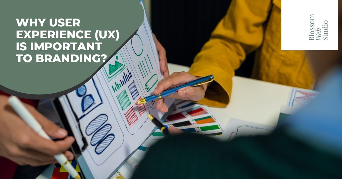 Why is User Experience (UX) Important to Branding?