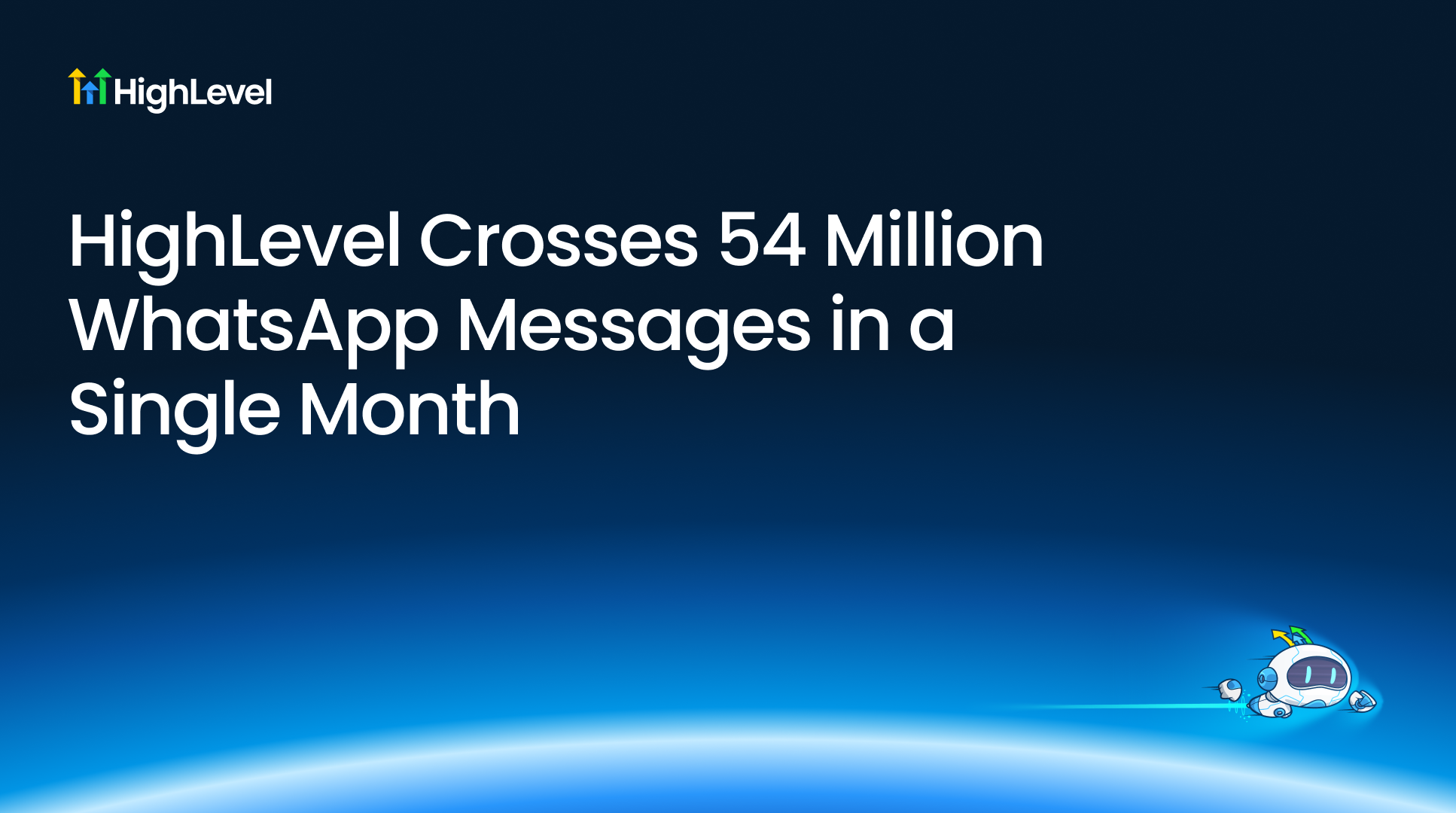 HighLevel Crosses 54 Million WhatsApp Messages in a Single Month
