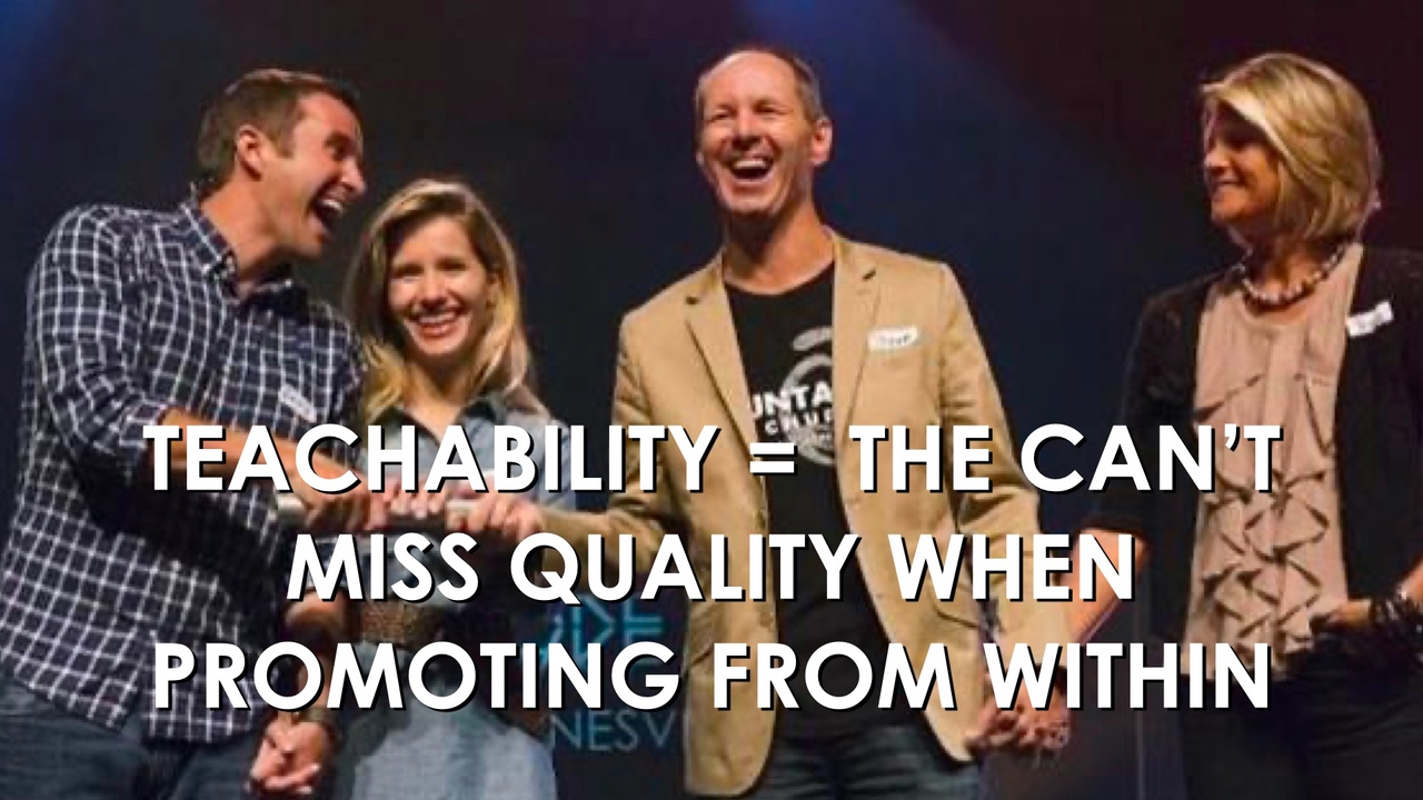Teachability = The Can’t Miss Quality When Promoting From Within
