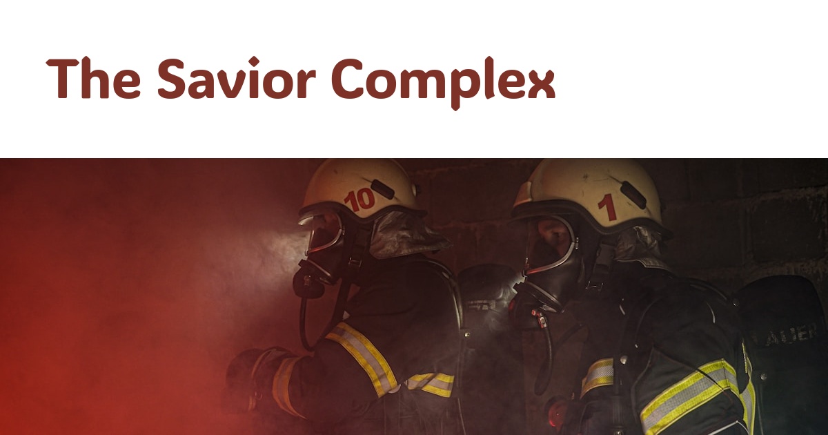 The Savior Complex