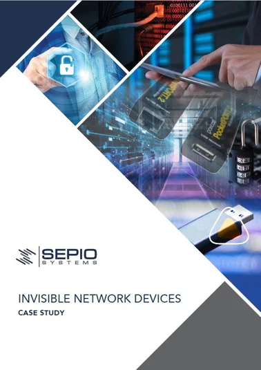 Sepio Case Study: Invisible Network Devices
