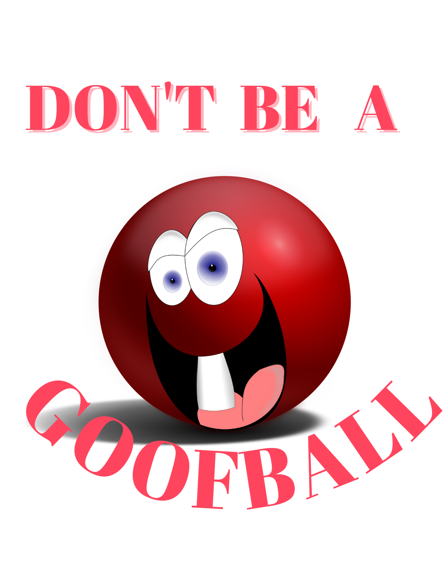Don't Be a Goofball