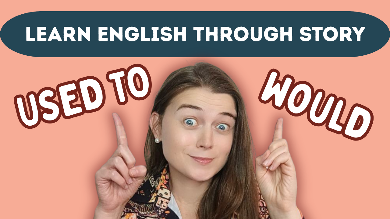 USED TO vs WOULD | B2 English Listening