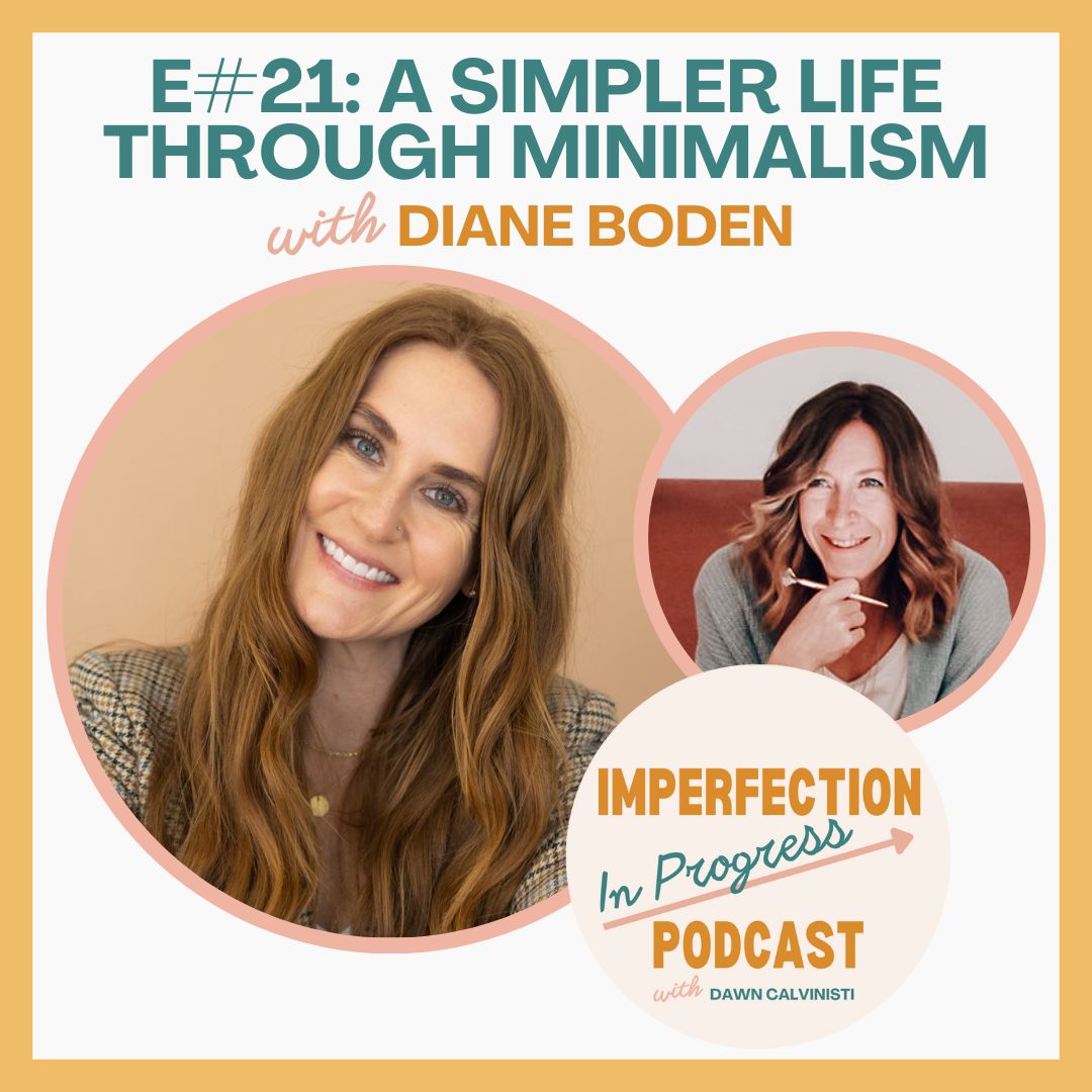 A Simpler Life Through Minimalism with Diane Boden