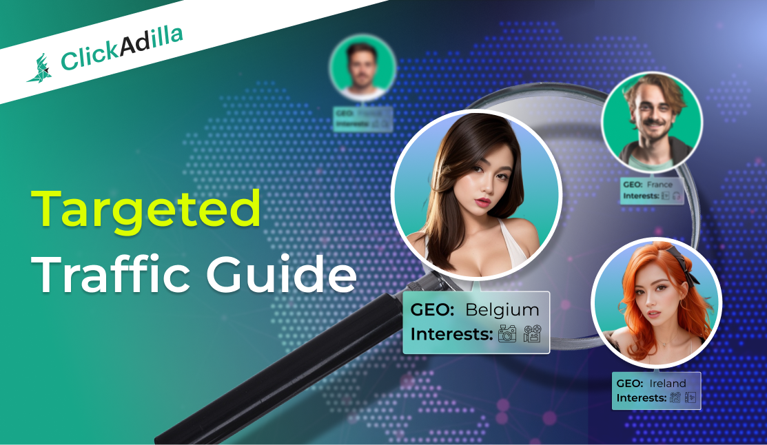 Targeted traffic: how not to waste the budget | ClickAdilla AD Network