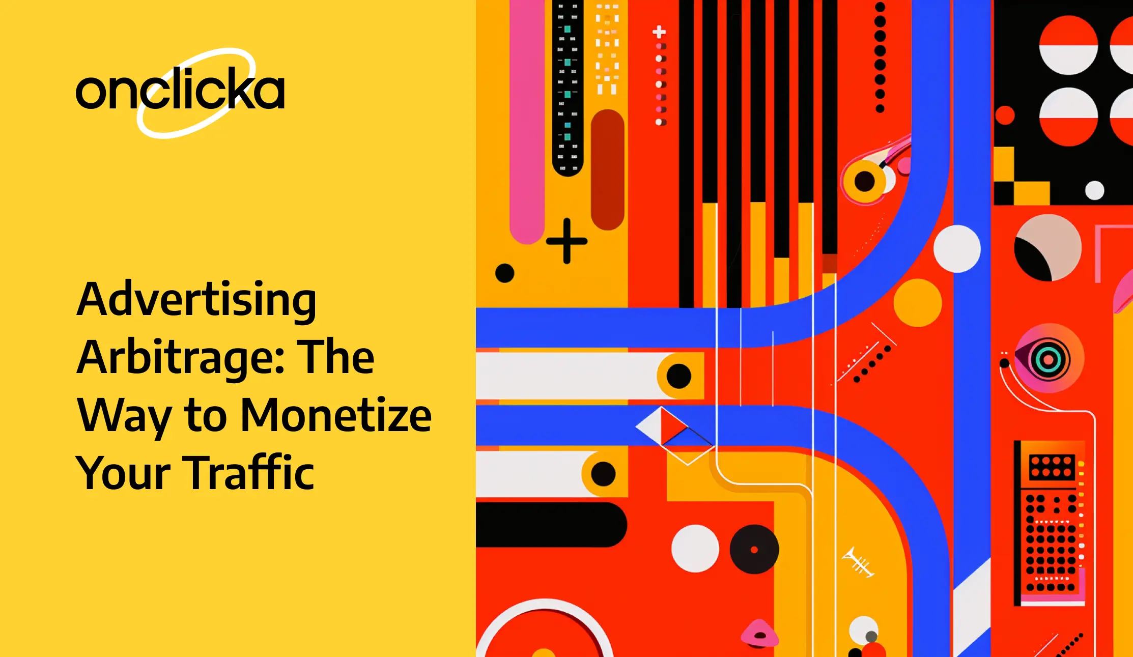 Advertising Arbitrage: The Way to Monetize Your Traffic | OnClickA AD ...