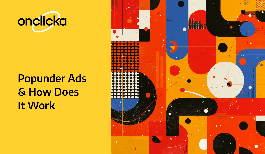 Popunder Ads & How Does It Work (2024) | OnClickA AD Network