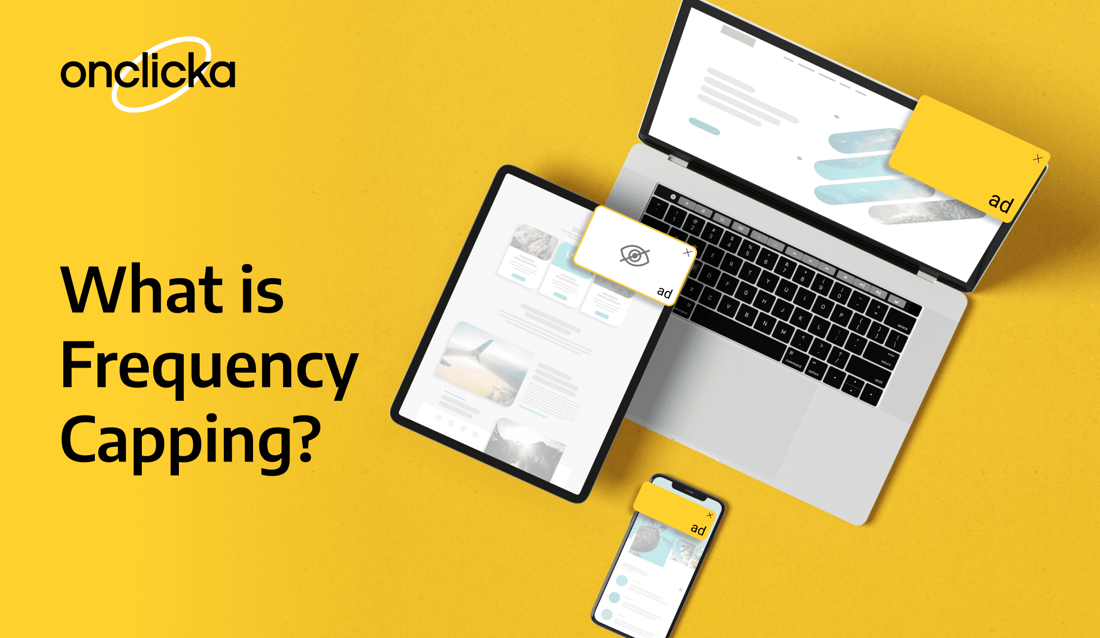 What is Frequency Capping and why it is important? | OnClickA AD Network What is Frequency Capping and why it is important? | OnClickA AD Network