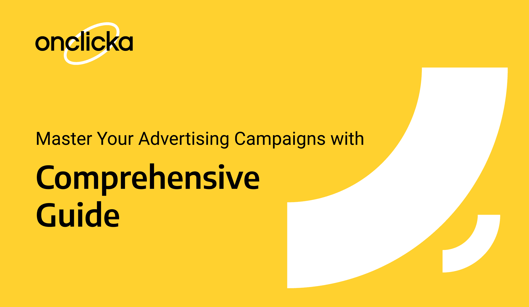 Mastering Advertising Campaigns: A Comprehensive Guide to OnClicka's Self-Serve Ad Platform ...
