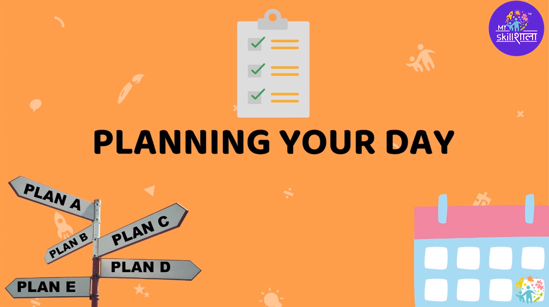 Planning your Day | MySkillShaala | MySkillShaala