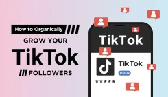 ¿Cómo hacer crecer orgánicamente tus seguidores en TikTok?