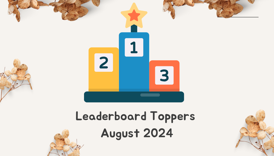 Leaderboard Toppers | August 2024