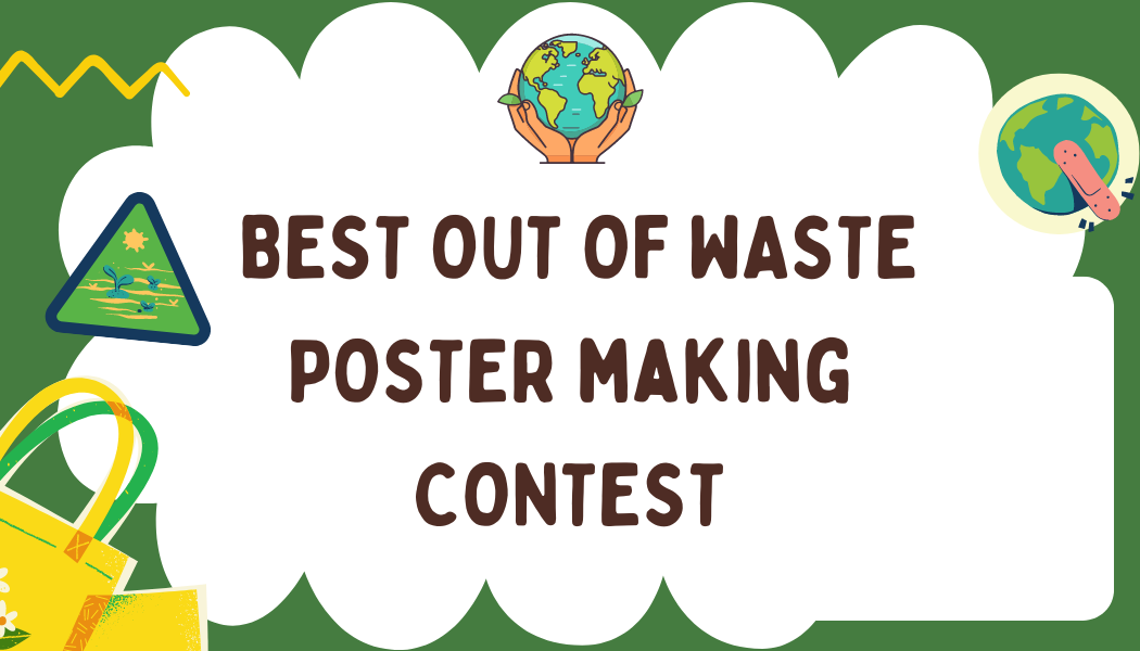 Best Out Of Waste Poster Making Contest | June 2024