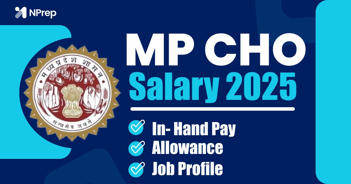 MP CHO Salary 2025: In-Hand Pay, Allowances, Job Profile & Annual ...