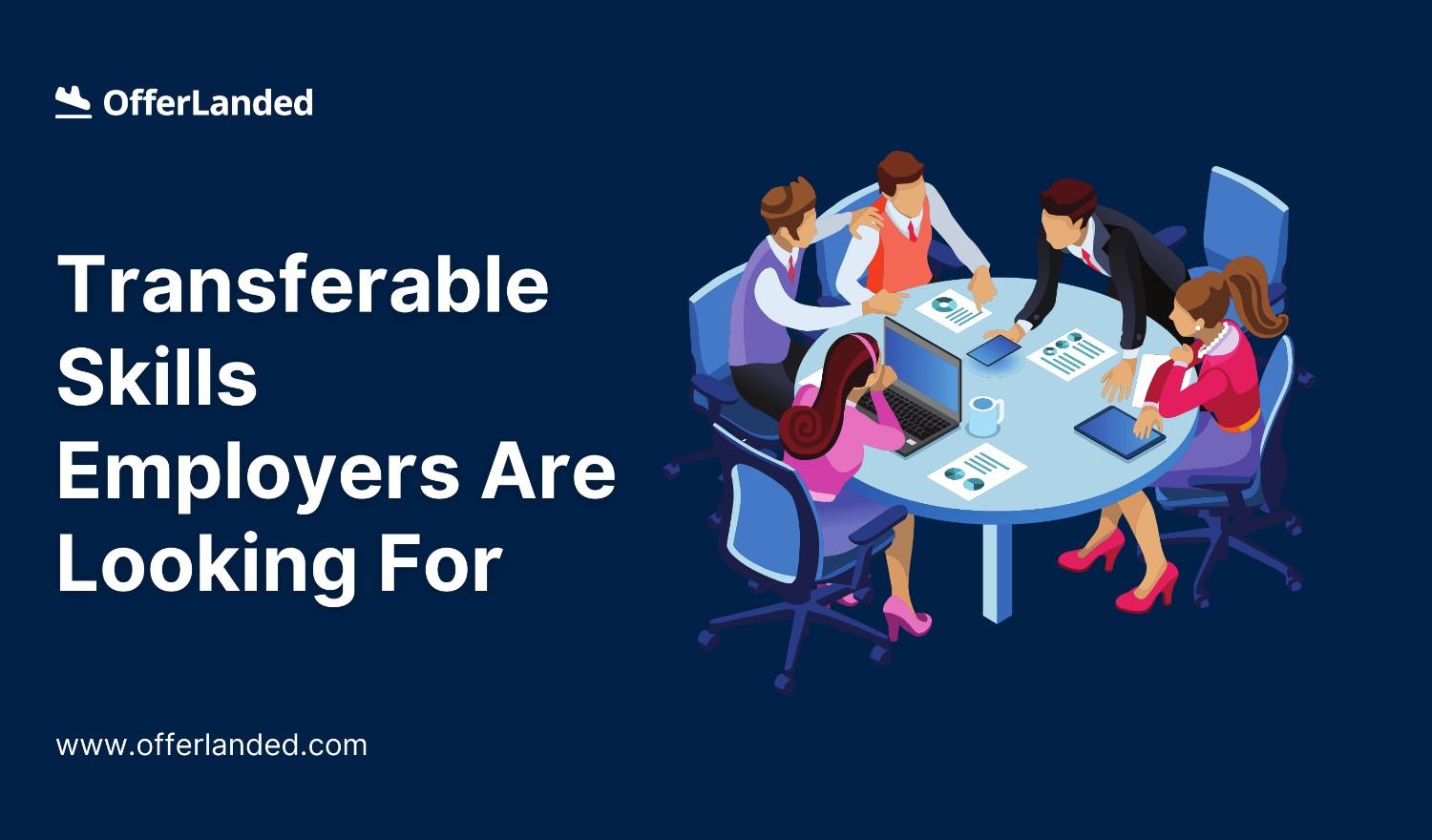 Transferable Skills Employers Are Looking For in 2025