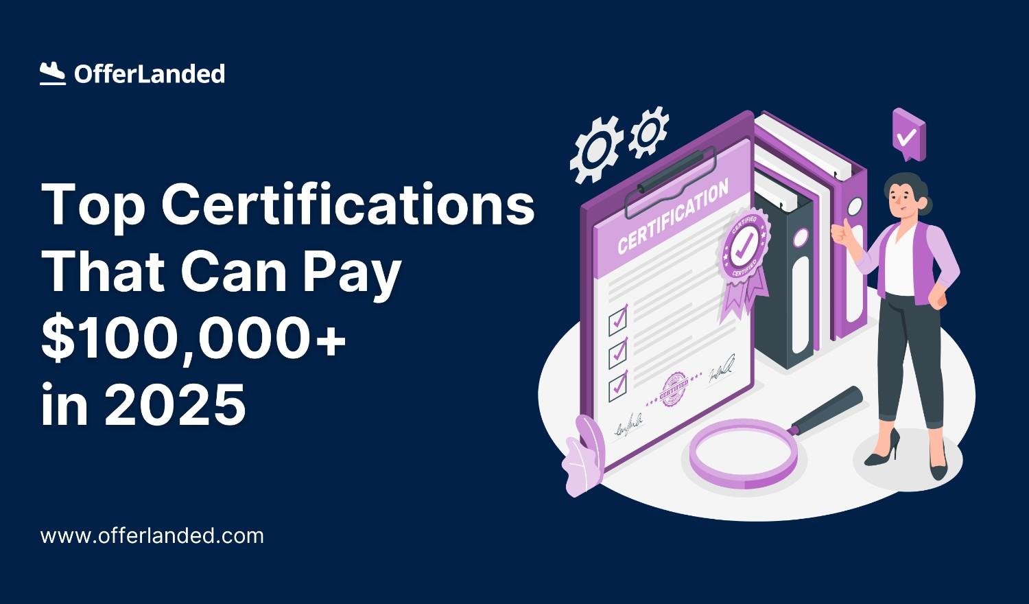 Top Certifications That Can Pay $100,000+ in 2025