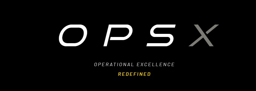 OPSX - Operational Excellence Redefined