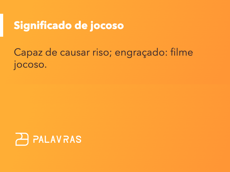 Jocoso: o que significa, sinônimos e origem | Palavras