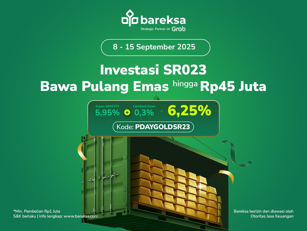 Pasti Dapat! Investasi SR023 di Bareksa Berhadiah Emas hingga Rp45 Juta, Return Jadi 6,25%