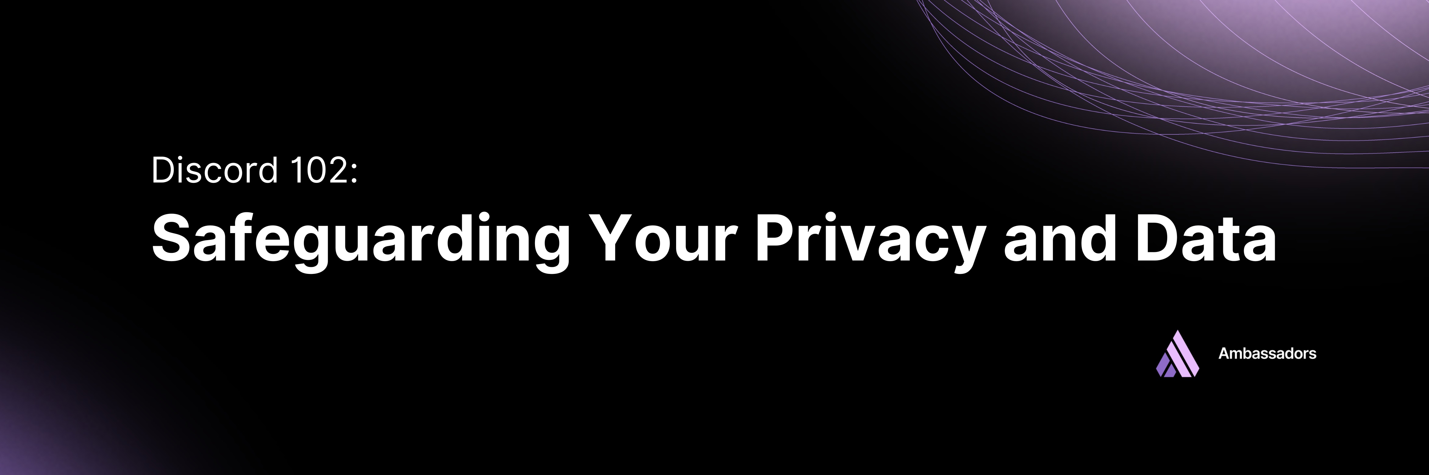 Safeguarding Your Privacy and Data